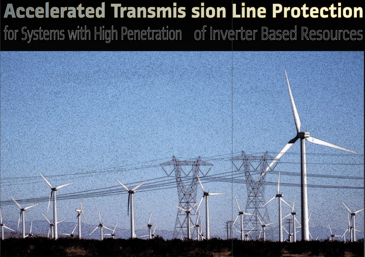 Accelerated Transmission Line Protection For Systems With High Penetration Of Inverter Based