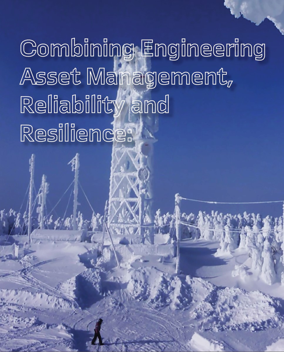 Combining Engineering Asset Management, Reliability and Resilience ...